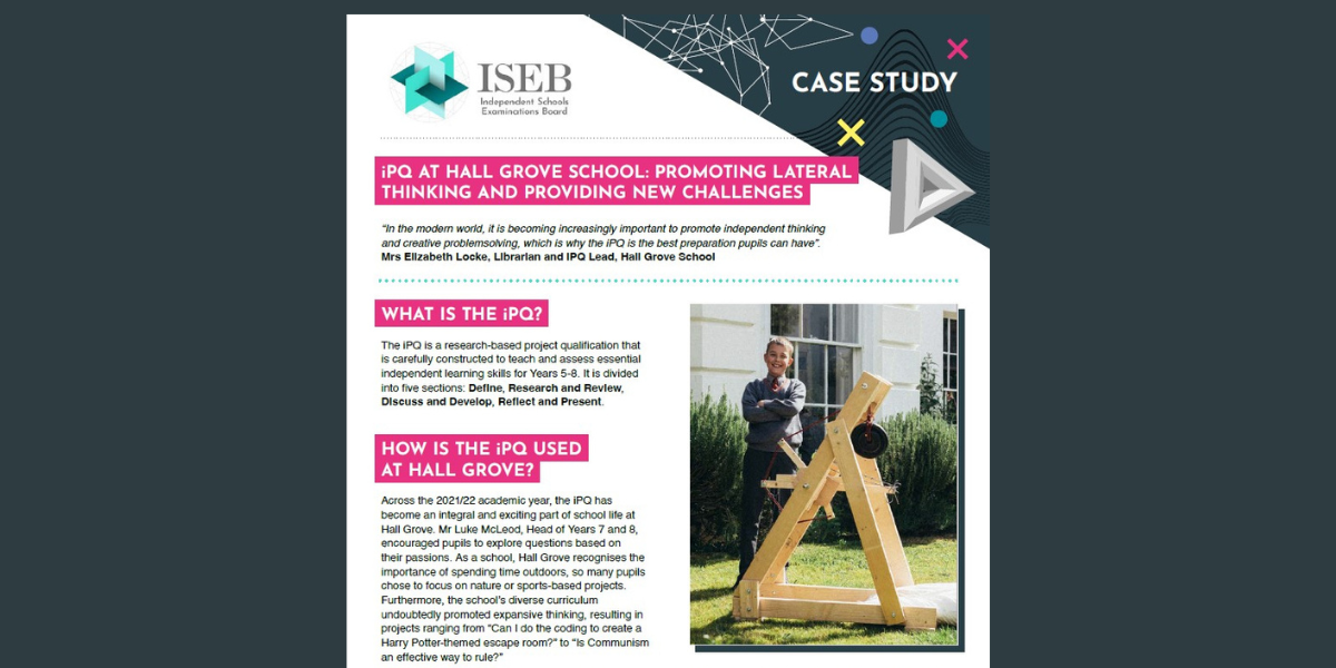 Personal iPQ projects nurtured Year 7 skills at Hall Grove - ISEB