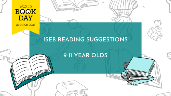World Book Day: Reading suggestions for 9-11 year olds - ISEB